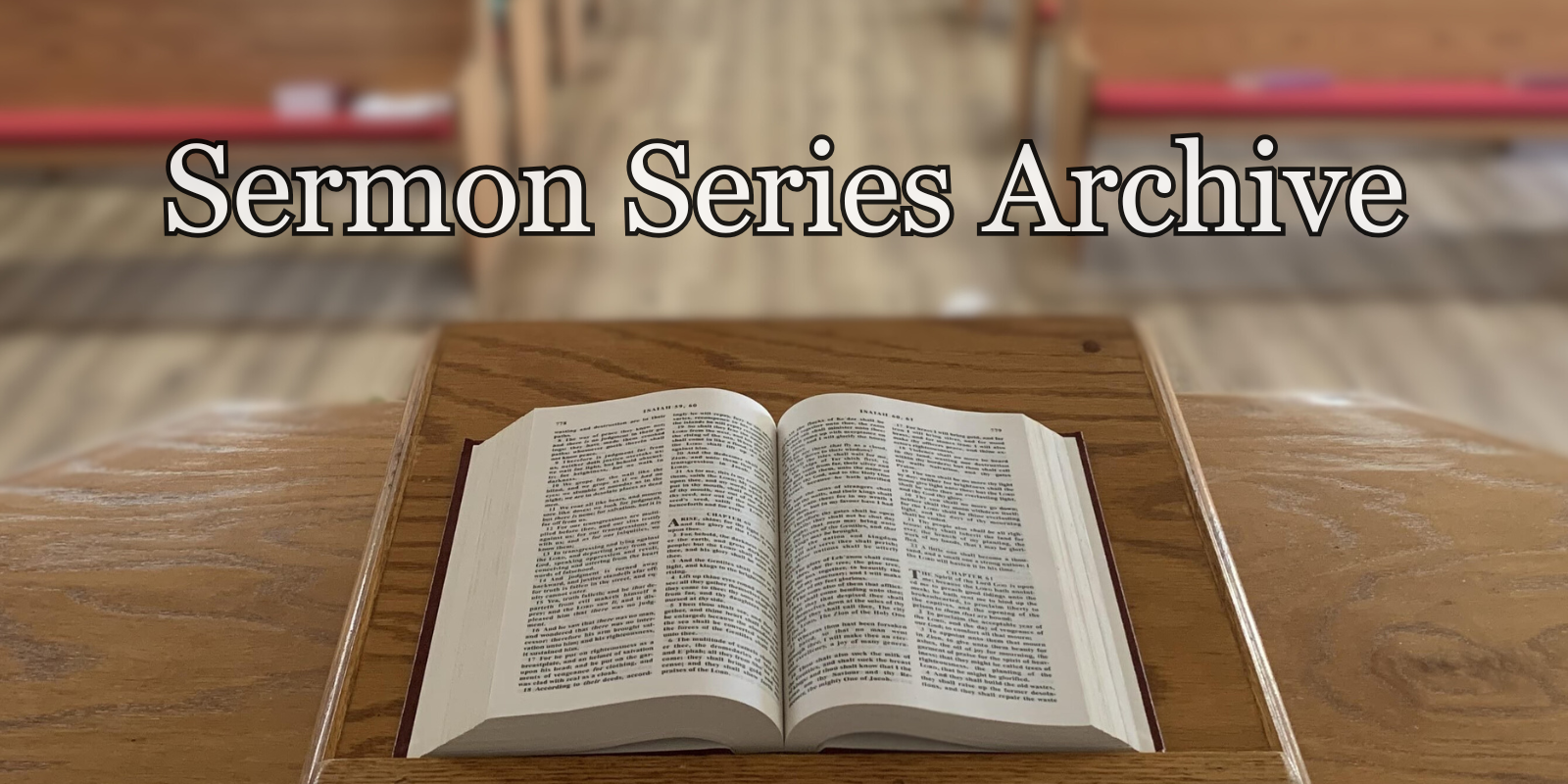 Sermon Series Archive - Clear Springs Primitive Baptist Church